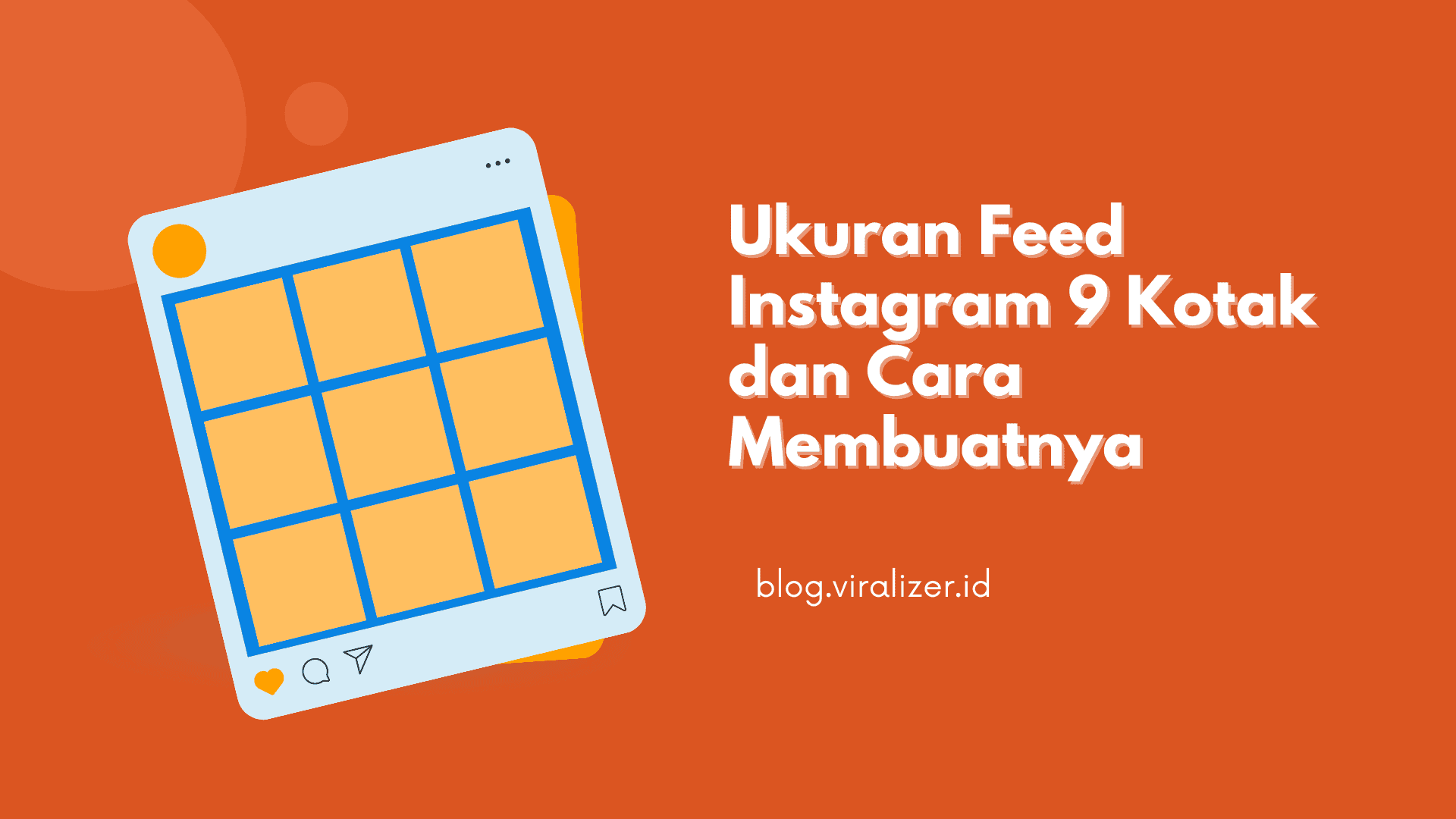 Ukuran Feed Instagram 9 Kotak dan Cara Membuatnya - Blog Viralizer ...